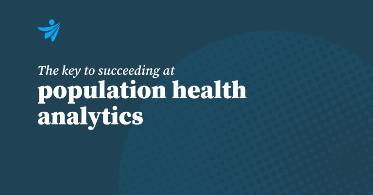 The key to succeeding at population health analytics | Clarify Health