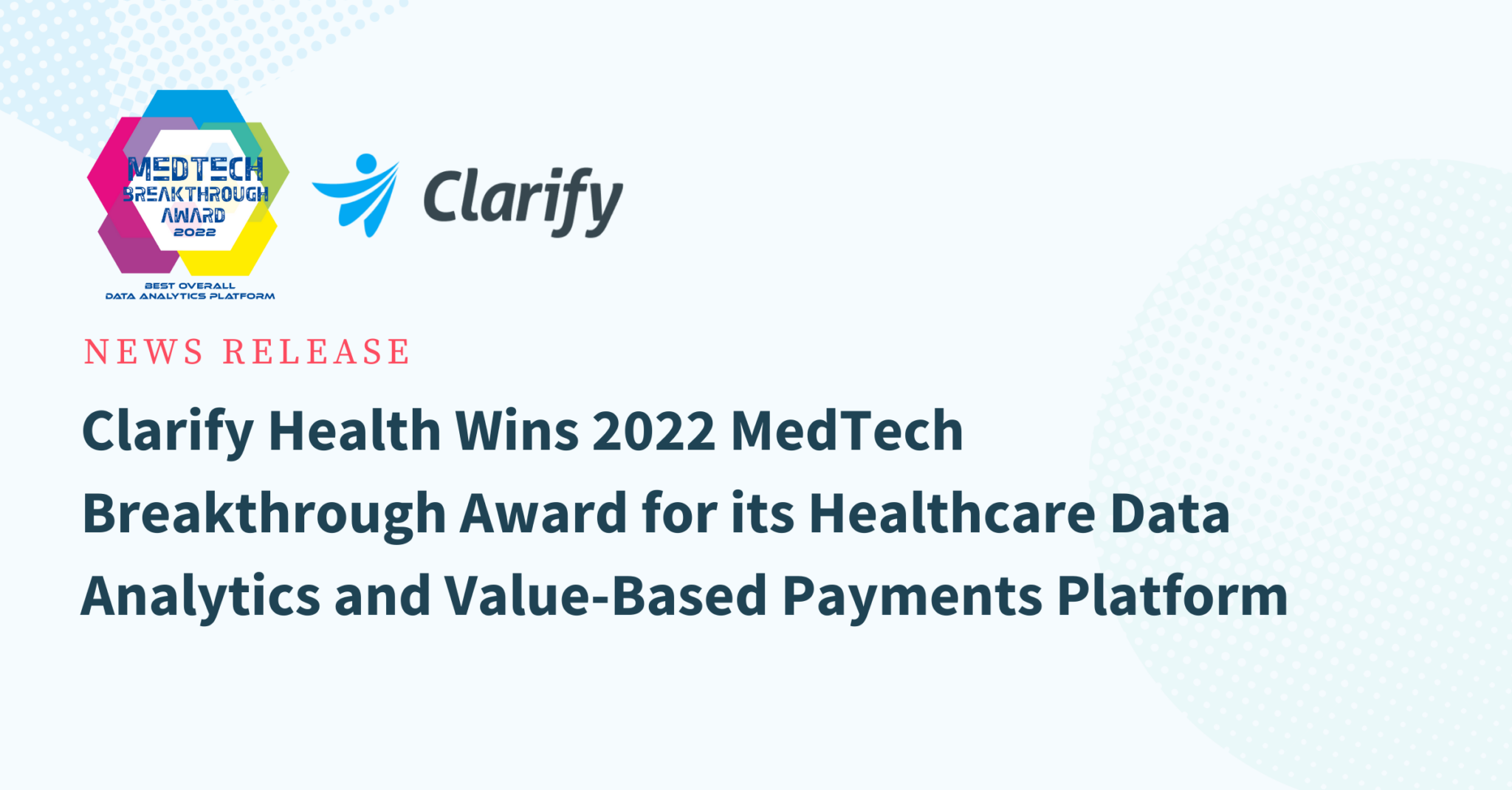 News Release: Clarify Health Wins 2022 MedTech Breakthrough Award for its Healthcare Data ...