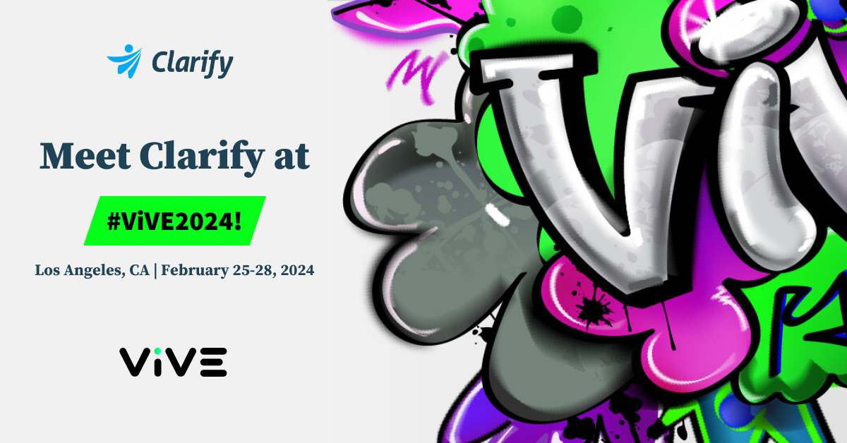 Find Clarify at ViVE 2024 in Los Angeles, CA