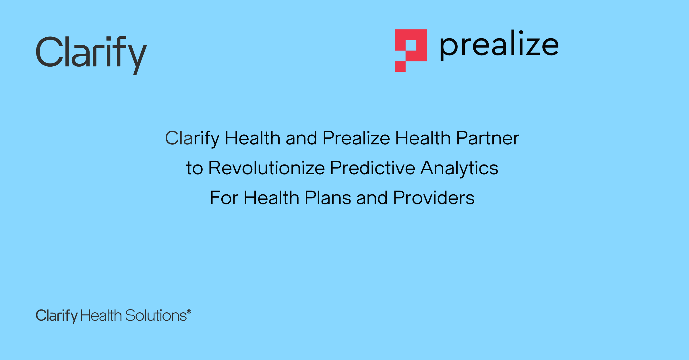Clarify Health and Prealize Health Partner to Revolutionize Predictive ...