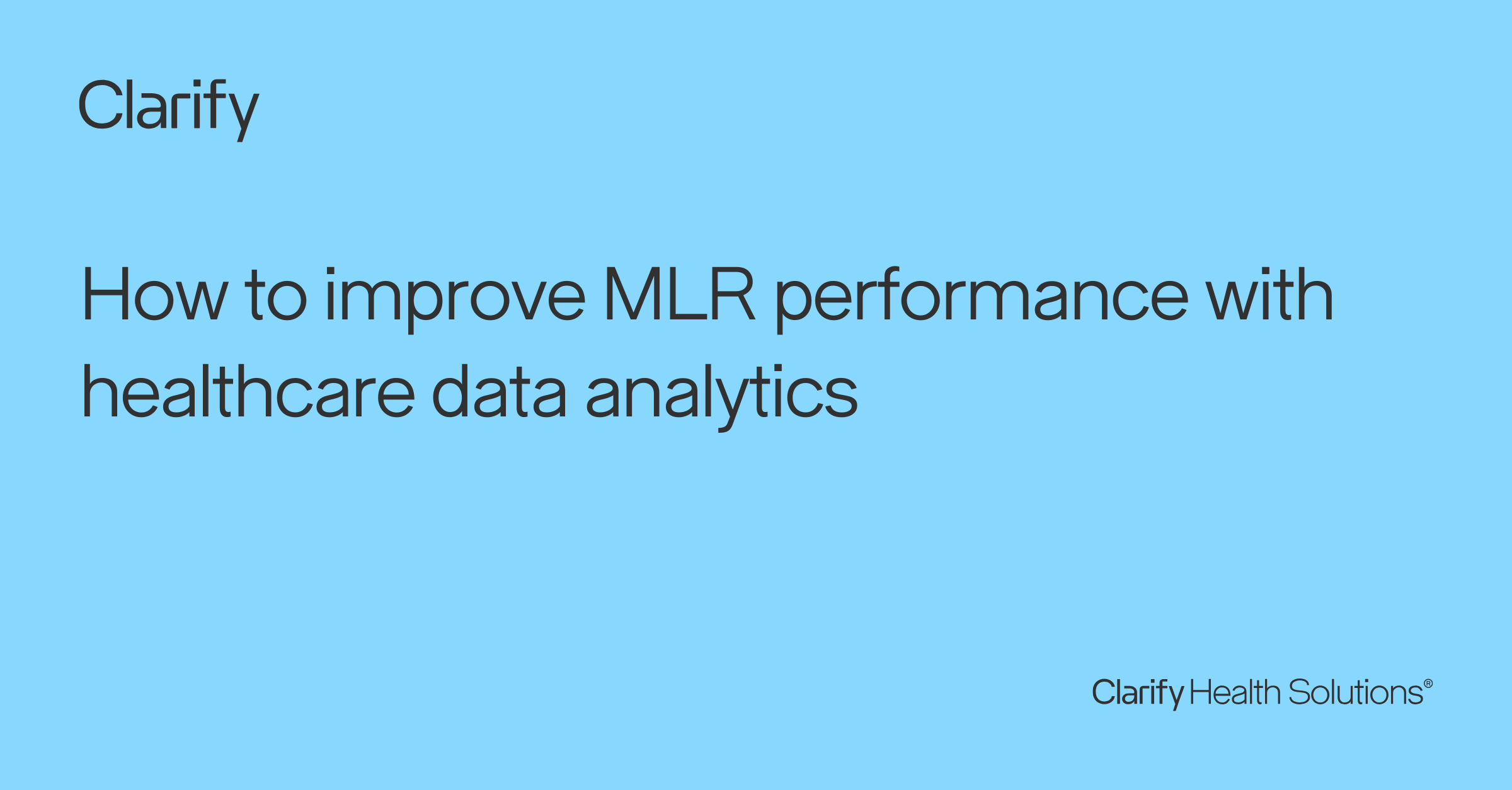 How to improve MLR performance with healthcare data analytics | Clarify ...